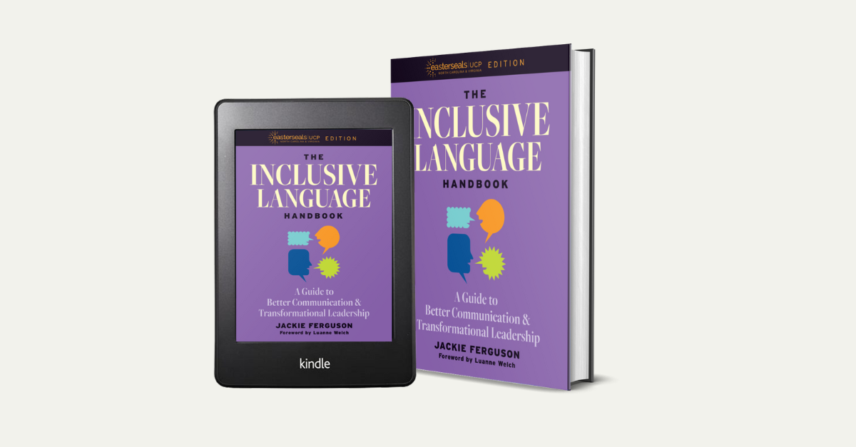 The Inclusive Language Handbook, Easterseals UCP Nonprofit Edition ...